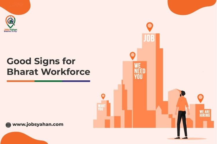 Good Signs for Bharat Workforce - JobsYahan