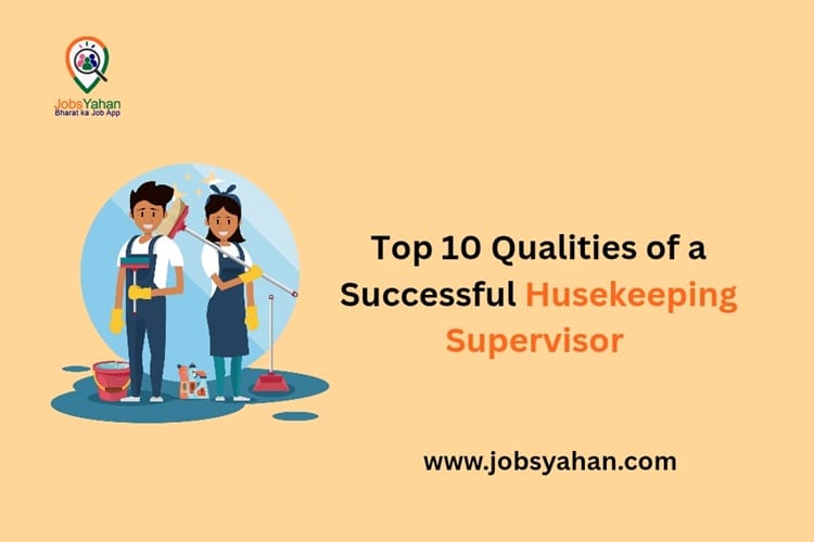 Top 10 Qualities of a Successful Housekeeping Supervisor